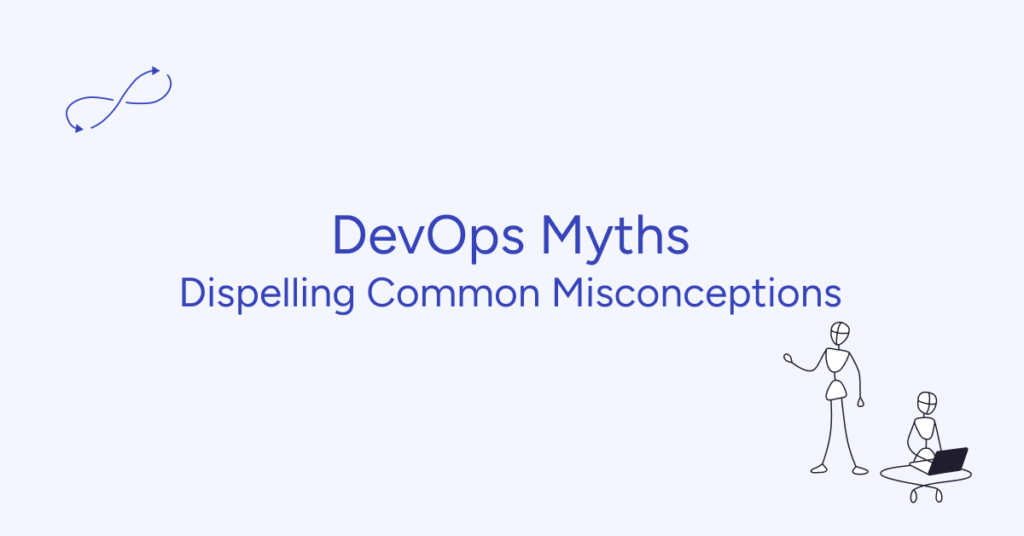 Top 10 DevOps Myths: Separating Fact from Fiction | Gart