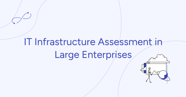 IT Infrastructure Assessment in Large Enterprises | Gart