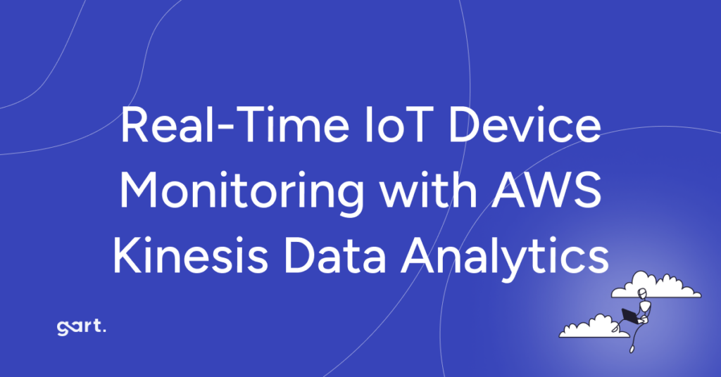 Real-Time IoT Device Monitoring with AWS Kinesis Data Analytics | Gart