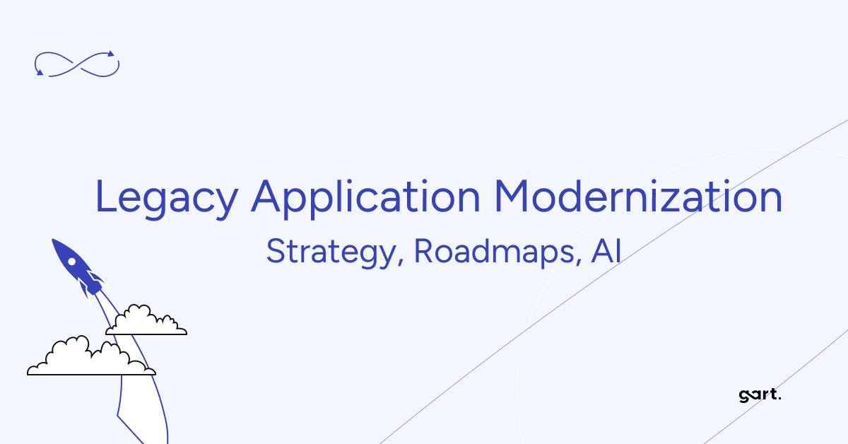 Legacy Application Modernization: Roadmaps, AI & Strategy | Gart